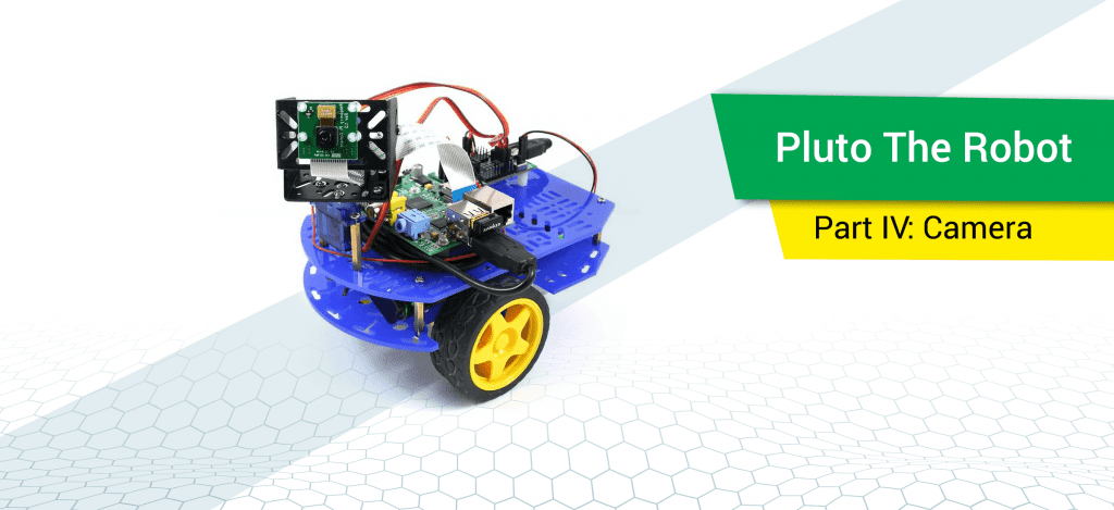 Building Pluto The Robot, Part IV: Camera - MobiDev